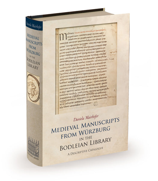 Medieval Manuscripts from Würzburg in the Bodleian Library – Bodleian ...