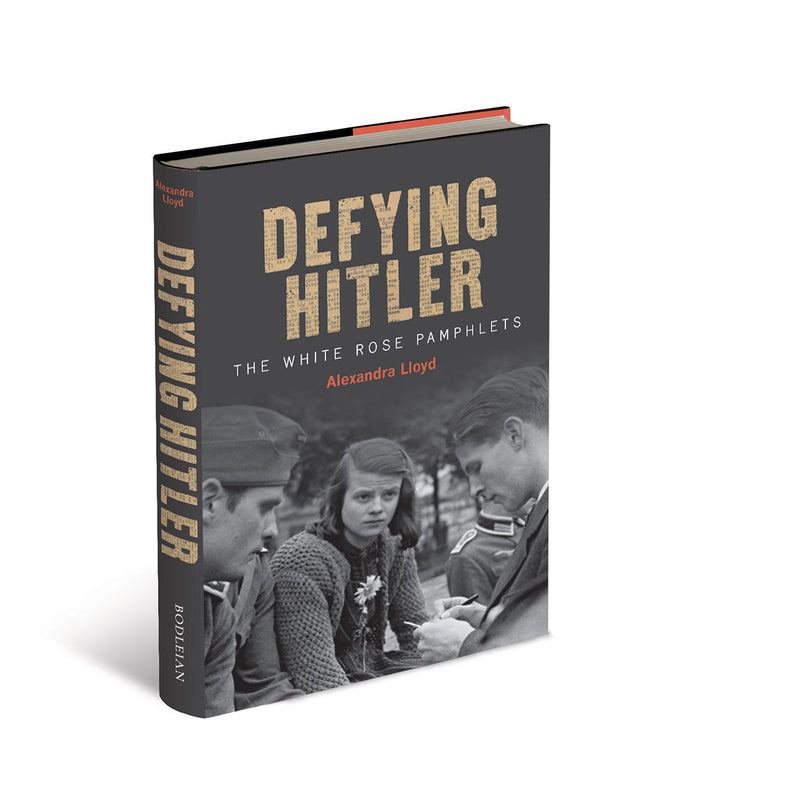 Defying Hitler: The White Rose Pamphlets – Bodleian Libraries